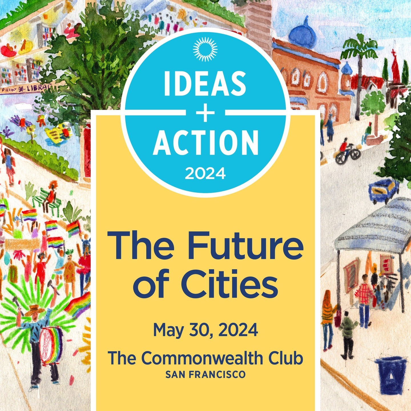 Ideas + Action 2024: The Future of Cities - CAST - Community Arts ...
